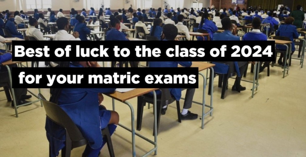 Best of luck to the class of 2024 for your matric exams