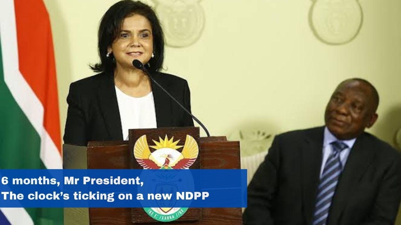 6 months to find a new NDPP – your clock is ticking Mr President