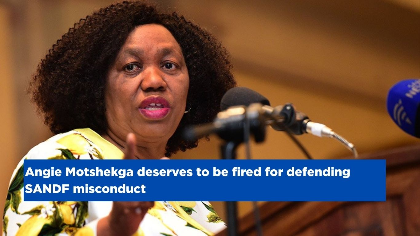 Angie Motshekga deserves to be fired for defending SANDF misconduct