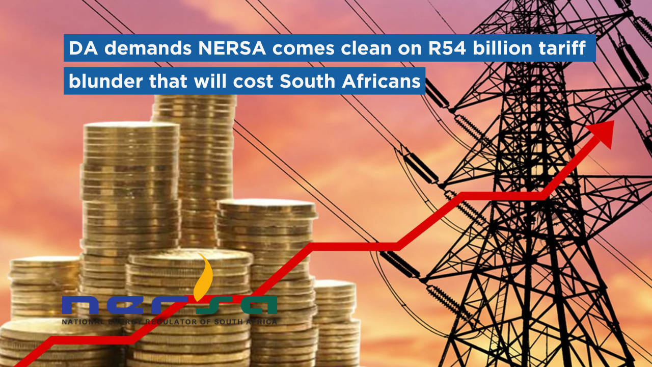 DA demands NERSA comes clean on R54 billion tariff blunder that will ...