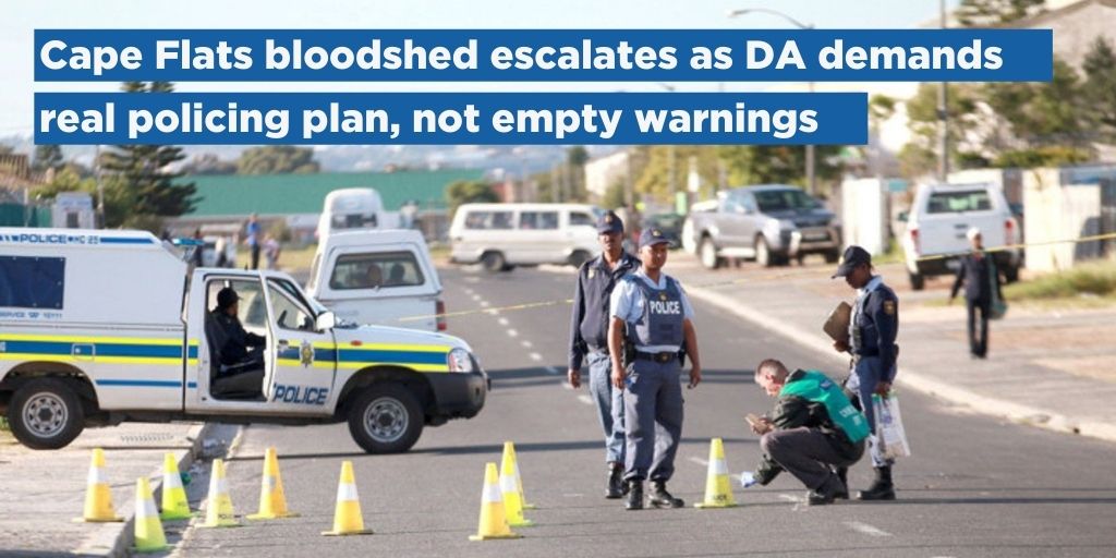 Cape Flats bloodshed escalates as DA demands real policing plan, not ...