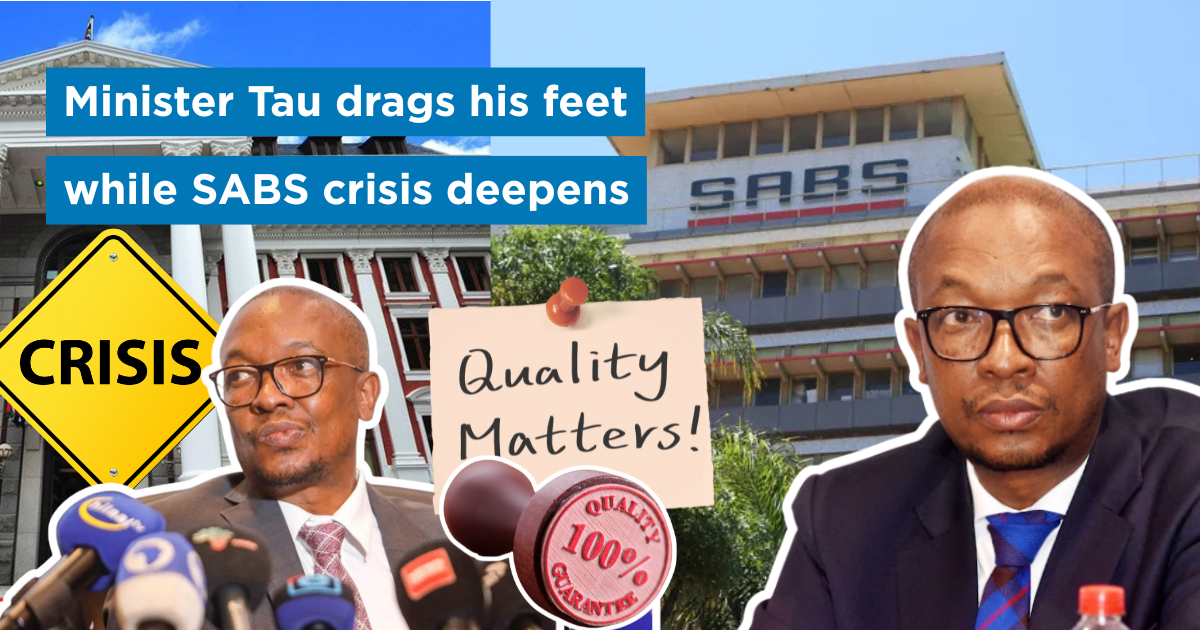 Minister Tau drags his feet while SABS crisis deepens