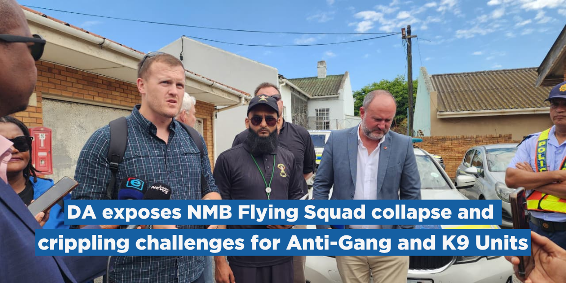 DA exposes NMB Flying Squad collapse and crippling challenges for Anti ...