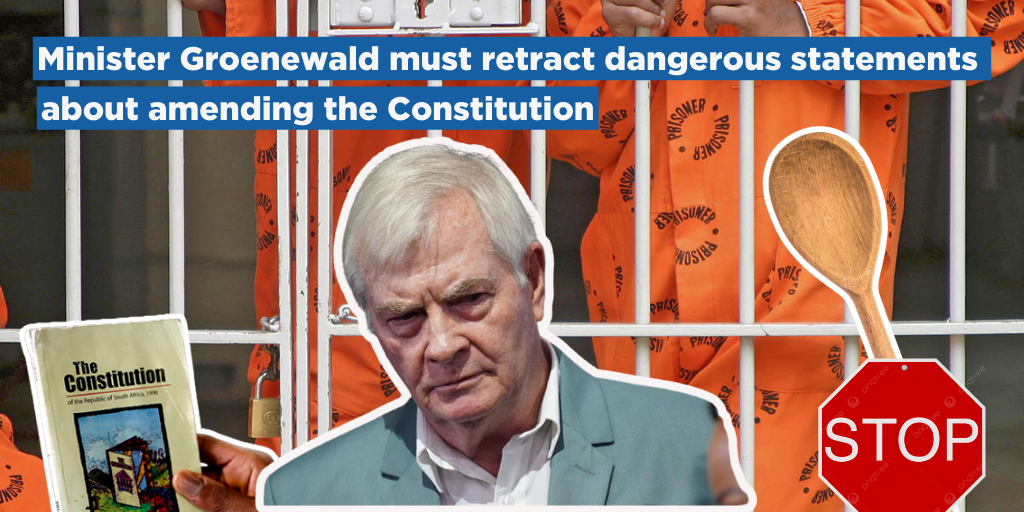 Minister Groenewald must retract dangerous statements about amending ...