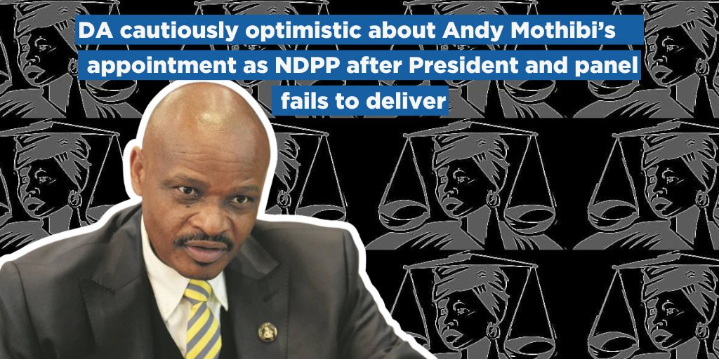 DA cautiously optimistic about Andy Mothibi’s appointment as NDPP after ...