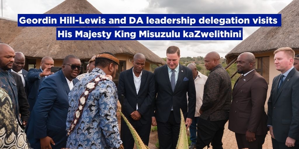 Geordin Hill-Lewis and DA leadership delegation visits His Majesty King ...